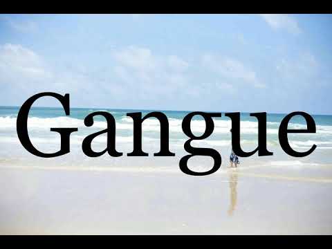 How To Pronounce Gangue🌈🌈🌈🌈🌈🌈Pronunciation Of Gangue