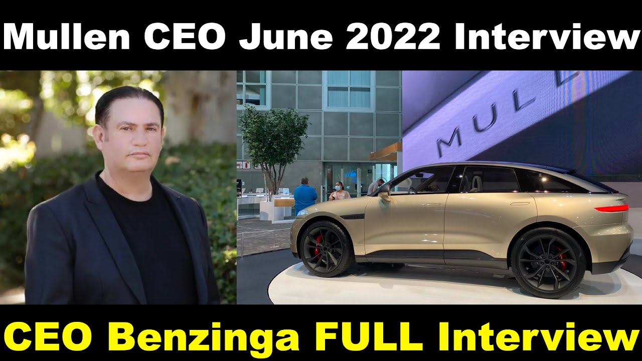 Mullen Automotive MULN CEO David Michery FULL Interview Benzinga June 2022