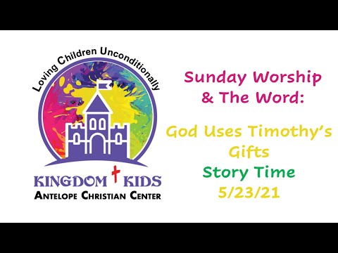 Worship & The Word Story Time: God Uses Timothy's Gifts