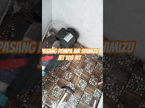 Pasang Pompa Air Shimizu Jet 108 Bit #pompaair #servicepompaair #pompaairshimizu