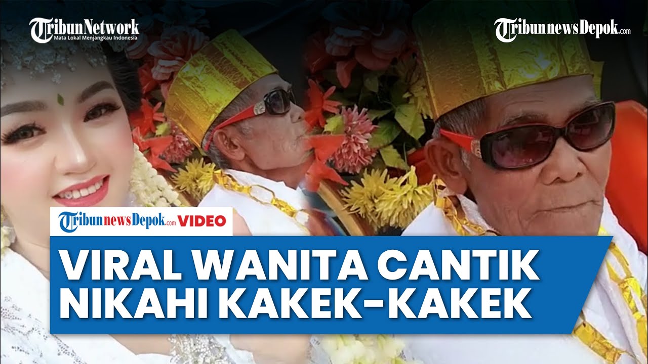 Viral Wanita Cantik Nikahi Kakek kakek, Disebut Sultan Brebes