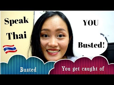 Learn Thai Quick: Saying "Busted! " When you get caught doing something in Thai