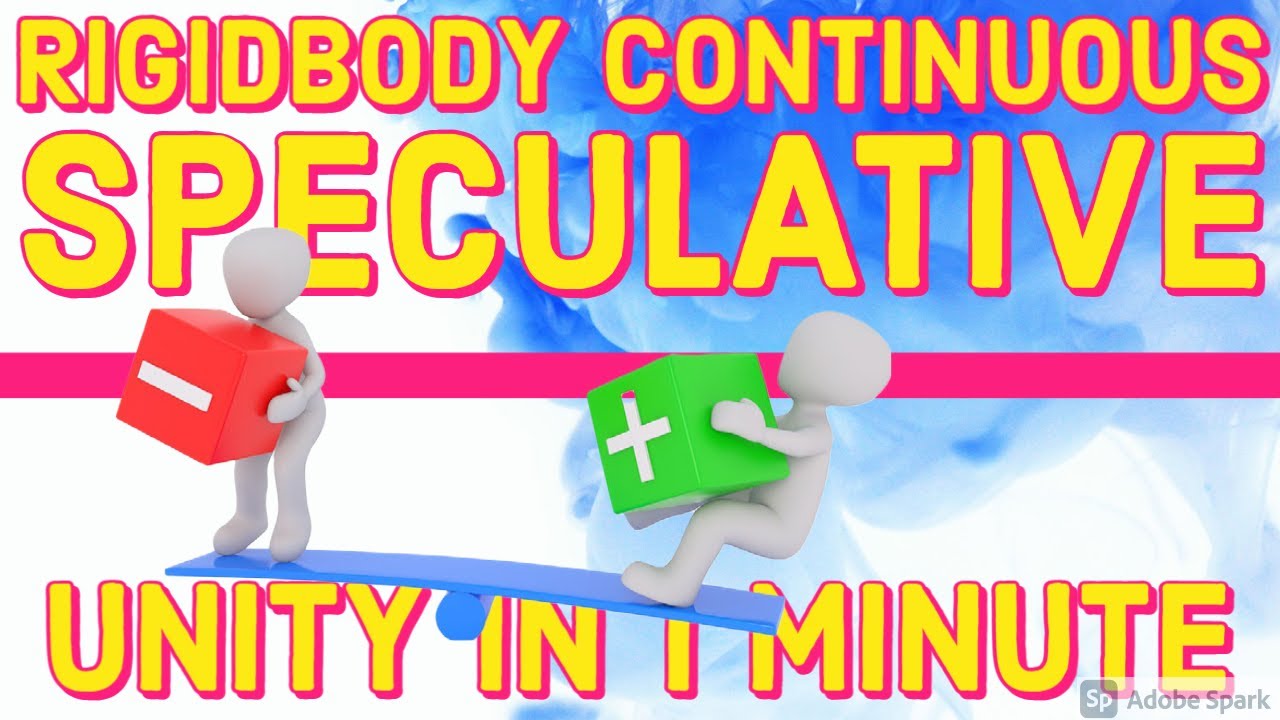 collision detection continuous speculative - Unity in 1 minute