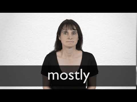 MOSTLY 释义 | 柯林斯英语词典