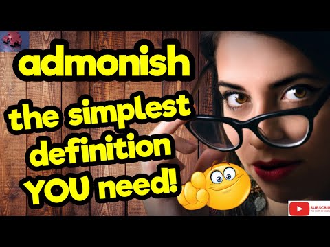 ADMONISH. The simplest definition YOU need!! #tellsvidetionaryâ„¢.