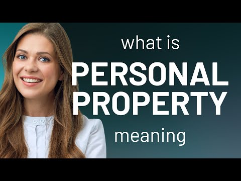Personal property | what is PERSONAL PROPERTY meaning