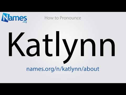 How to Pronounce Katlynn