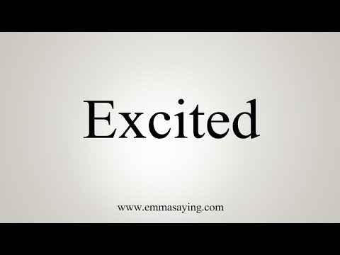 How To Say Excited