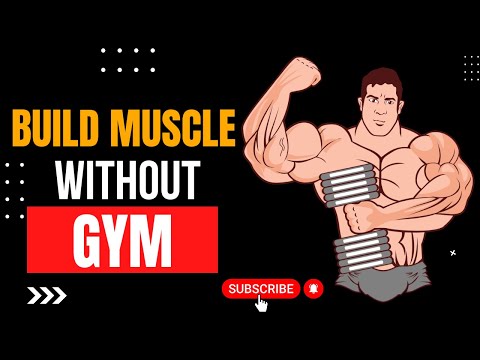 How to Build Muscle at Home Without Gym Equipment| No Gym Muscle Building at Home