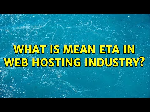 What is mean ETA in web hosting industry?