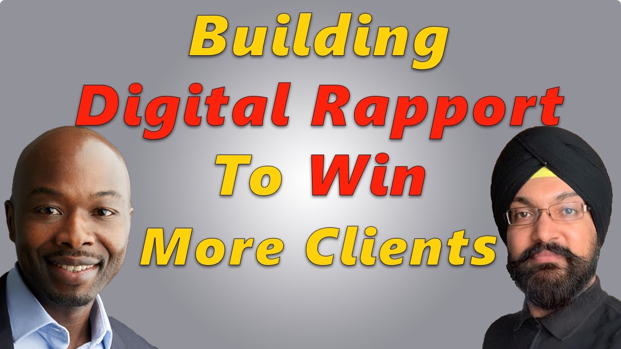 Building Digital Rapport To Win More Clients with Jatinder Palaha