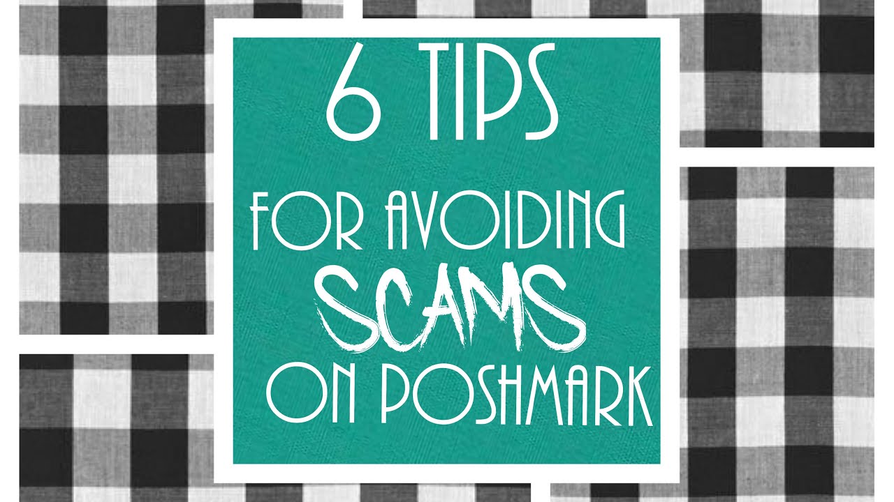 Top 6 tips to avoid SCAMS on Poshmark