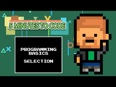 5 Minutes to Code: Programming Basics "Selection"