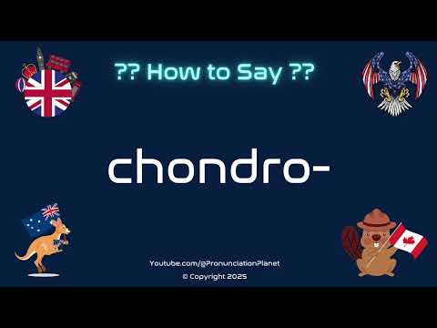 🦴🔬 How to Pronounce chondro-? (CORRECTLY) | Pronunciation Planet