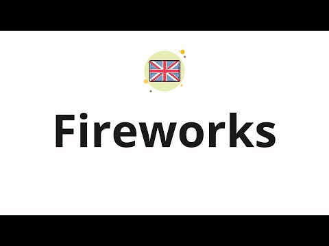 How to pronounce Fireworks
