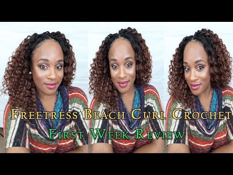 Freetress Beach Curl Crochet Review | 1st Impression/Week