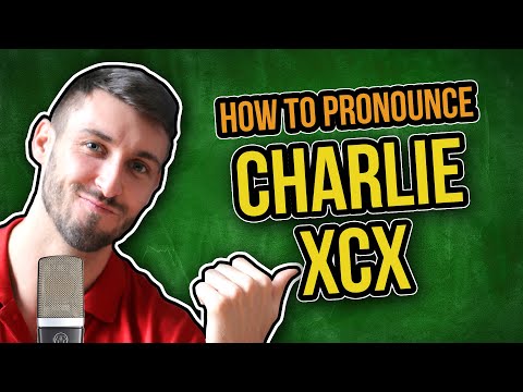 How to Pronounce Charlie XCX? (The Right Way)