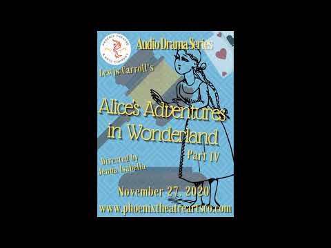 Alice's Adventures in Wonderland - Part 4