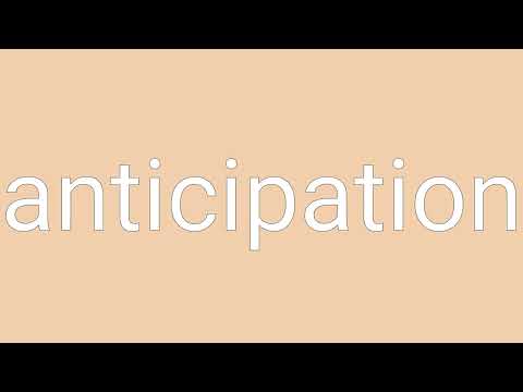 Anticipation Definition & Meaning