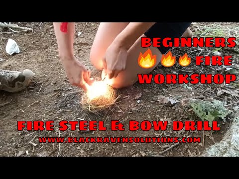 BEGINNERS FIRE WORKSHOP: Fire-steel & Bow-drill - complete SbS, tips&tricks #blackravensolutions