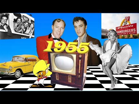 What Happened in the Year 1955?