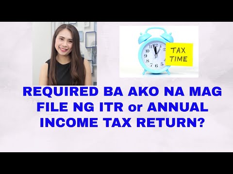 Required ba ako mag file ng ITR or Annual Income Tax Return? What are the penalties?