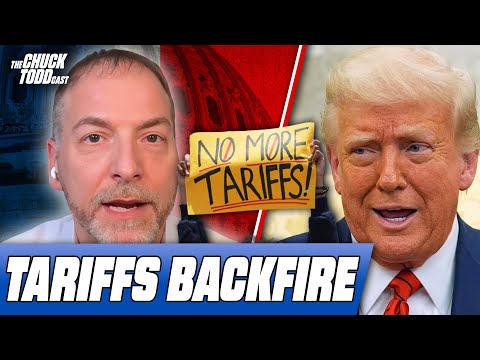 Tariffs Gone Wrong? - Trump's Trade War Backfire | Chuck Todd Politics Podcast