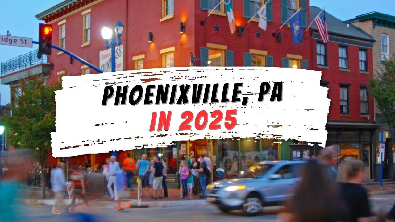 Living in Phoenixville, PA in 2025