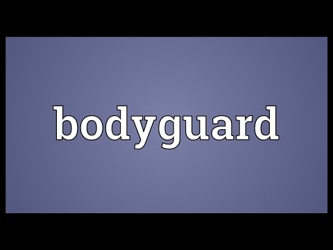 Bodyguard Meaning