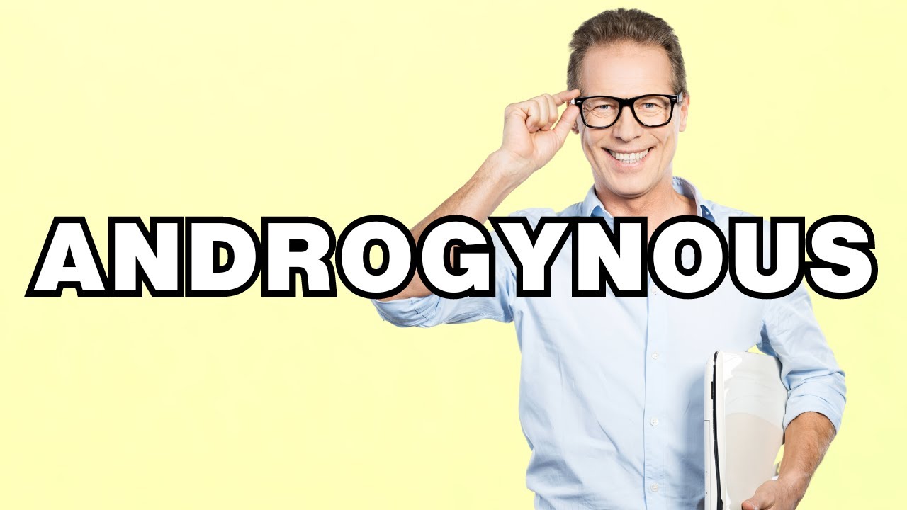 Androgynous - definition | What does 