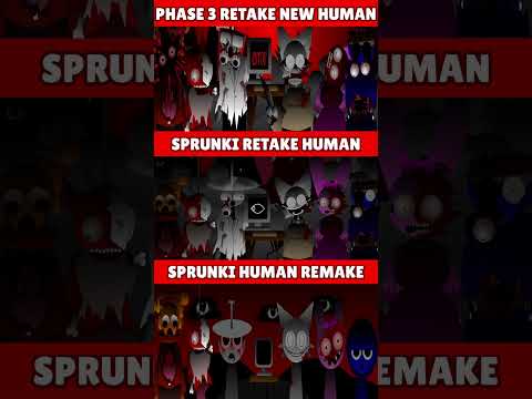 Incredibox Sprunki Phase 3 Retake New Human VS Retake Human VS Human Remake *MIX VERSION*