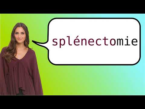 How to say 'splenectomy' in French?