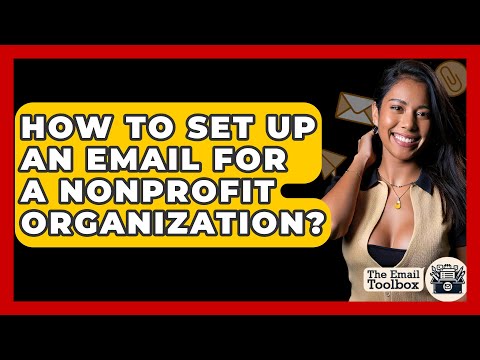 How To Set Up An Email For A Nonprofit Organization? - TheEmailToolbox.com