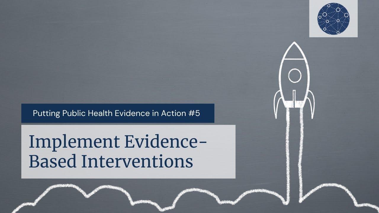 Module 5: Implement Evidence-Based Interventions | PPHEIA Training
