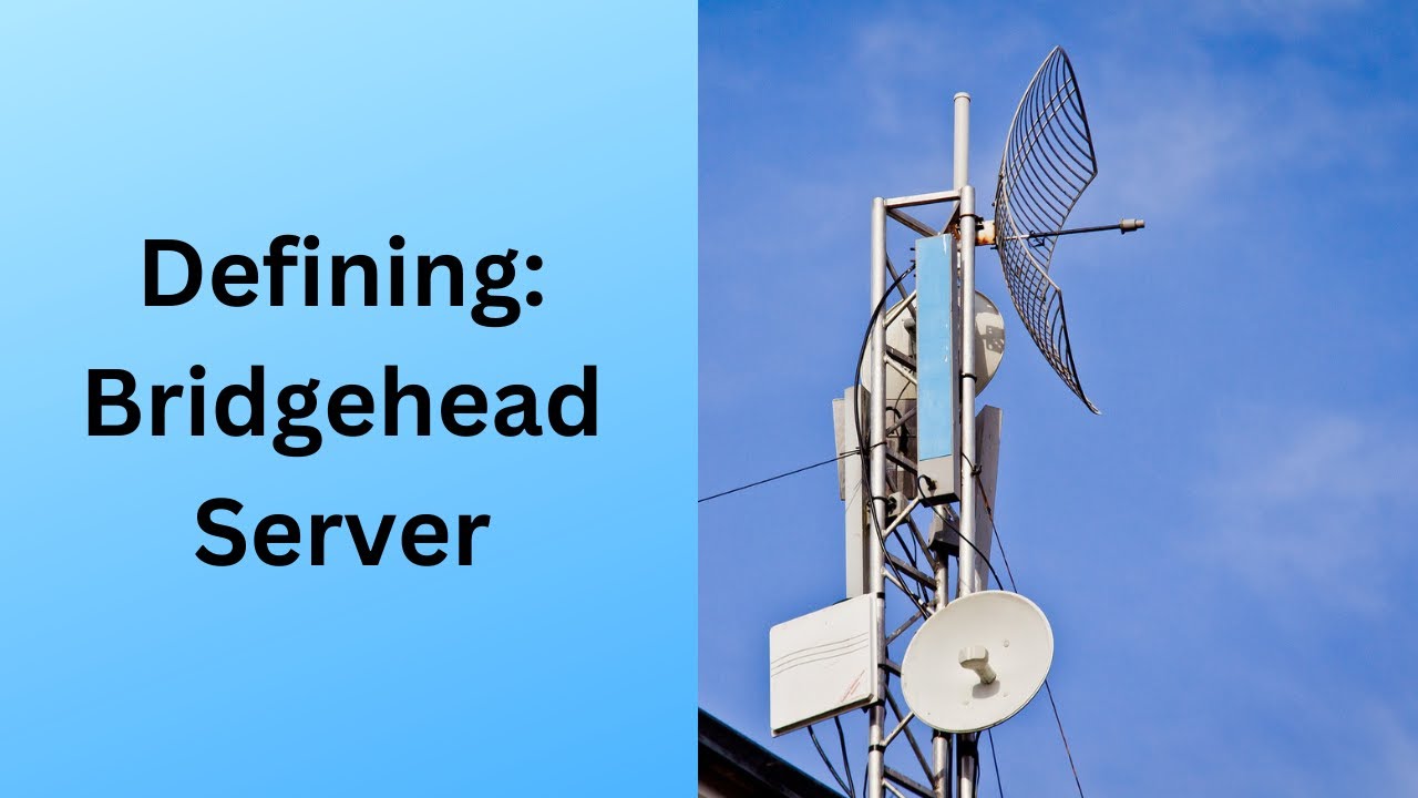 Defining: Bridgehead Server