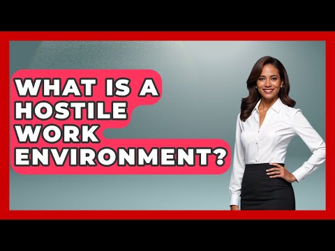 What Is A Hostile Work Environment? - America First Democrats