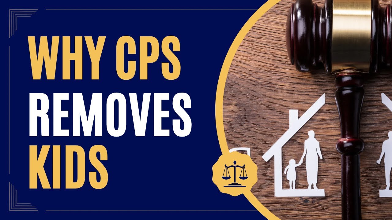 Why CPS Removes Children From Homes in California | Top Reasons Explained