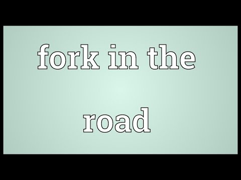 Fork in the road Meaning