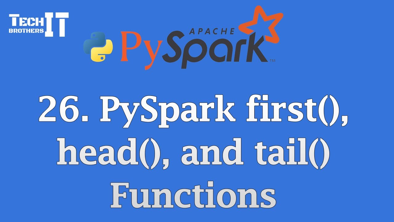 PySpark first(), head(), and tail() Functions | Retrieve Data Efficiently  | PySpark Tutorial
