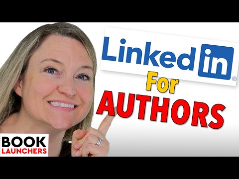 LinkedIn for Authors and Book Marketing