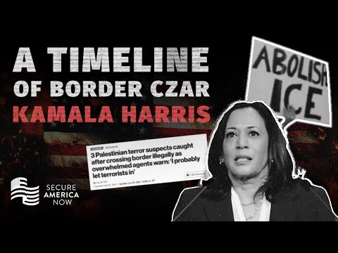 A Timeline of Border Czar Kamala Harris | Secure America Now