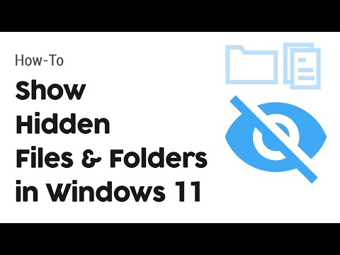 How to Show Hidden Files and Folders in Windows 11