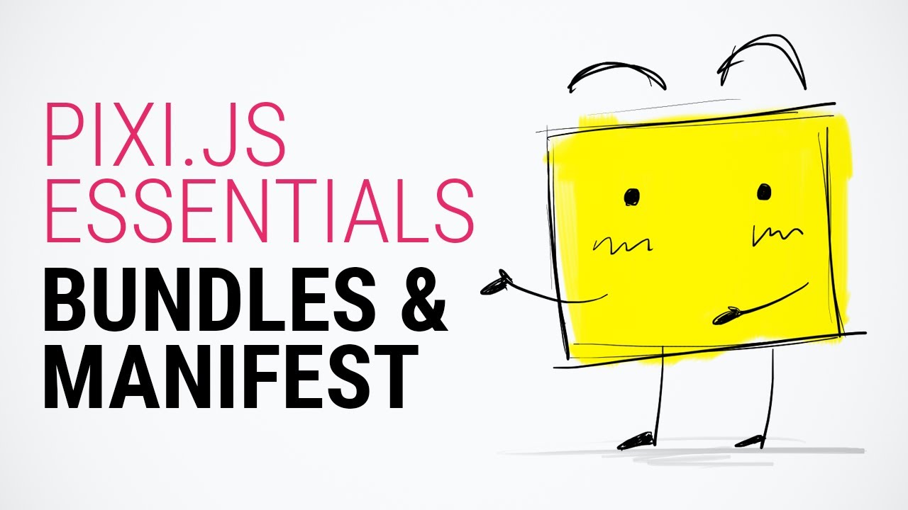 Bundles and Manifest.json - Pixi.js Tutorial for Absolute Beginners