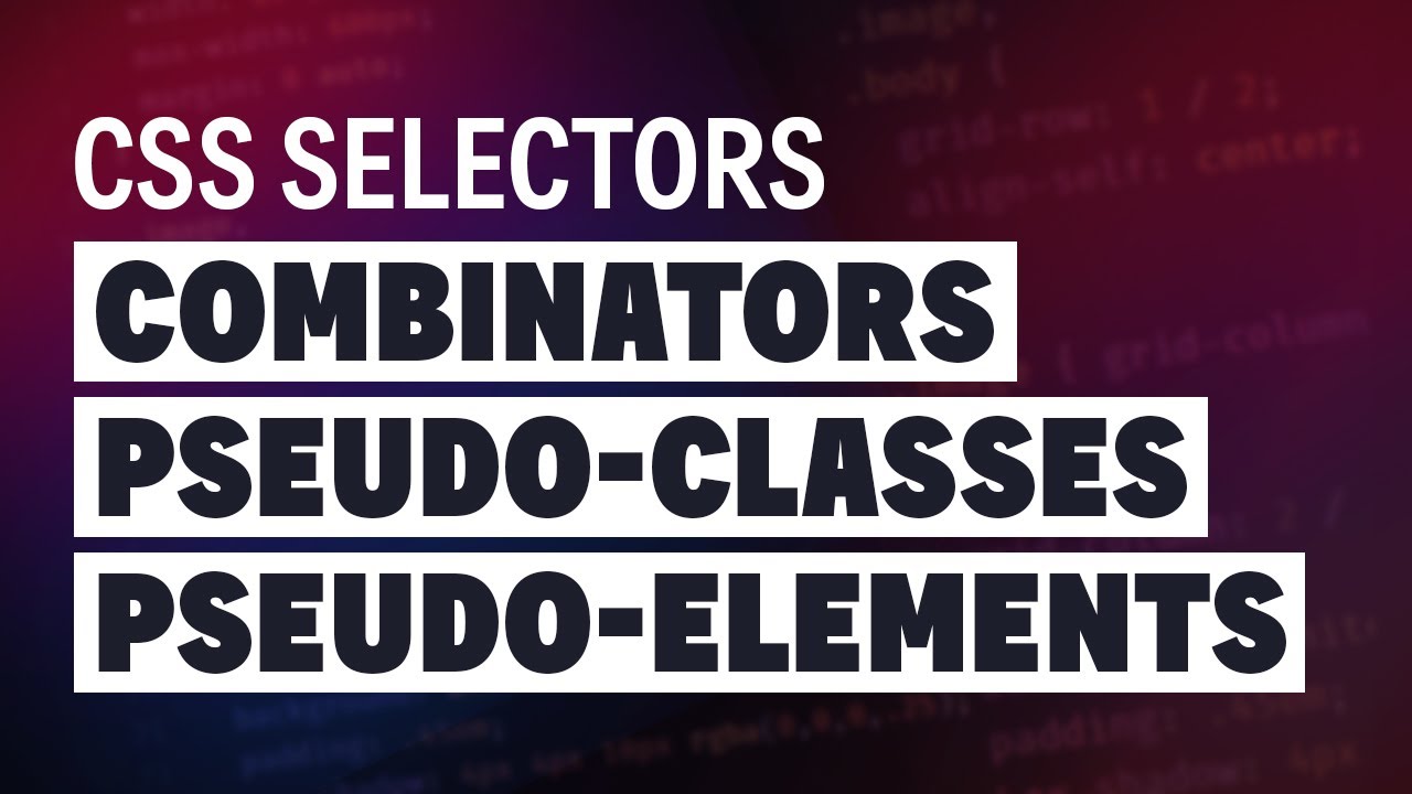 CSS Selectors - beyond the very basics