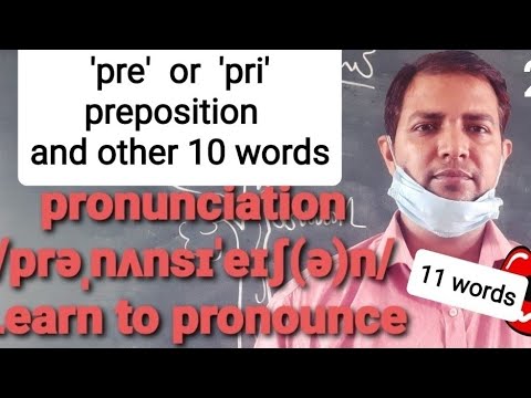 'pre' or 'pri' how to read/speak these 11 words?
