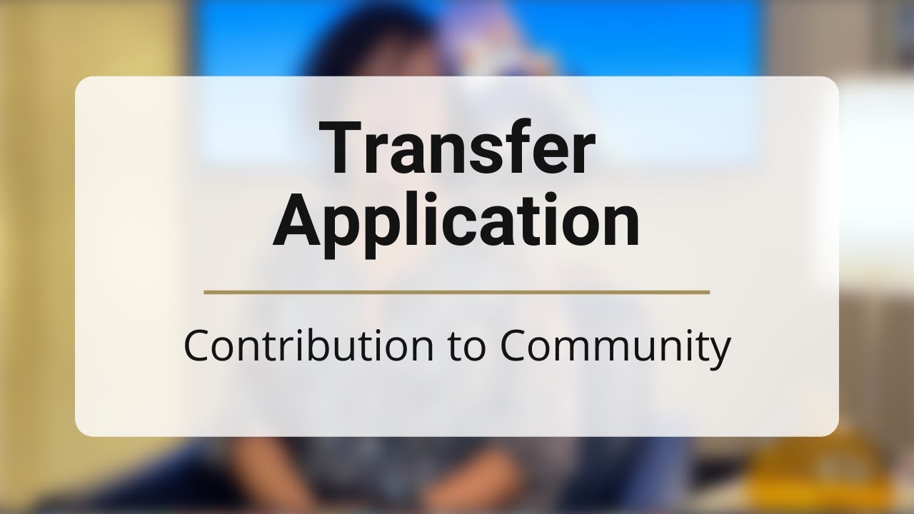 Transfer Application | Contribution to Community