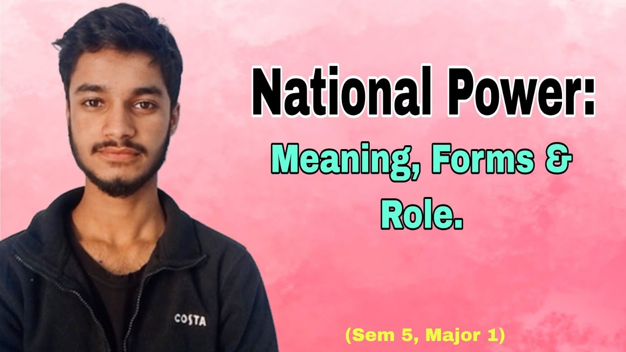 Understanding National Power: Meaning, Forms, and Role in International ...