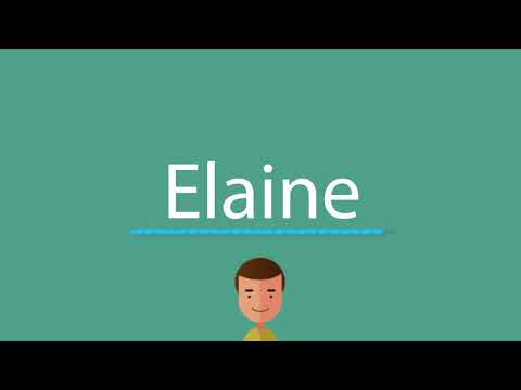 How to say Elaine