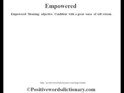Empowered definition | Empowered meaning