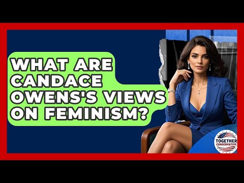 What Are Candace Owens's Views On Feminism? - Together Conservative